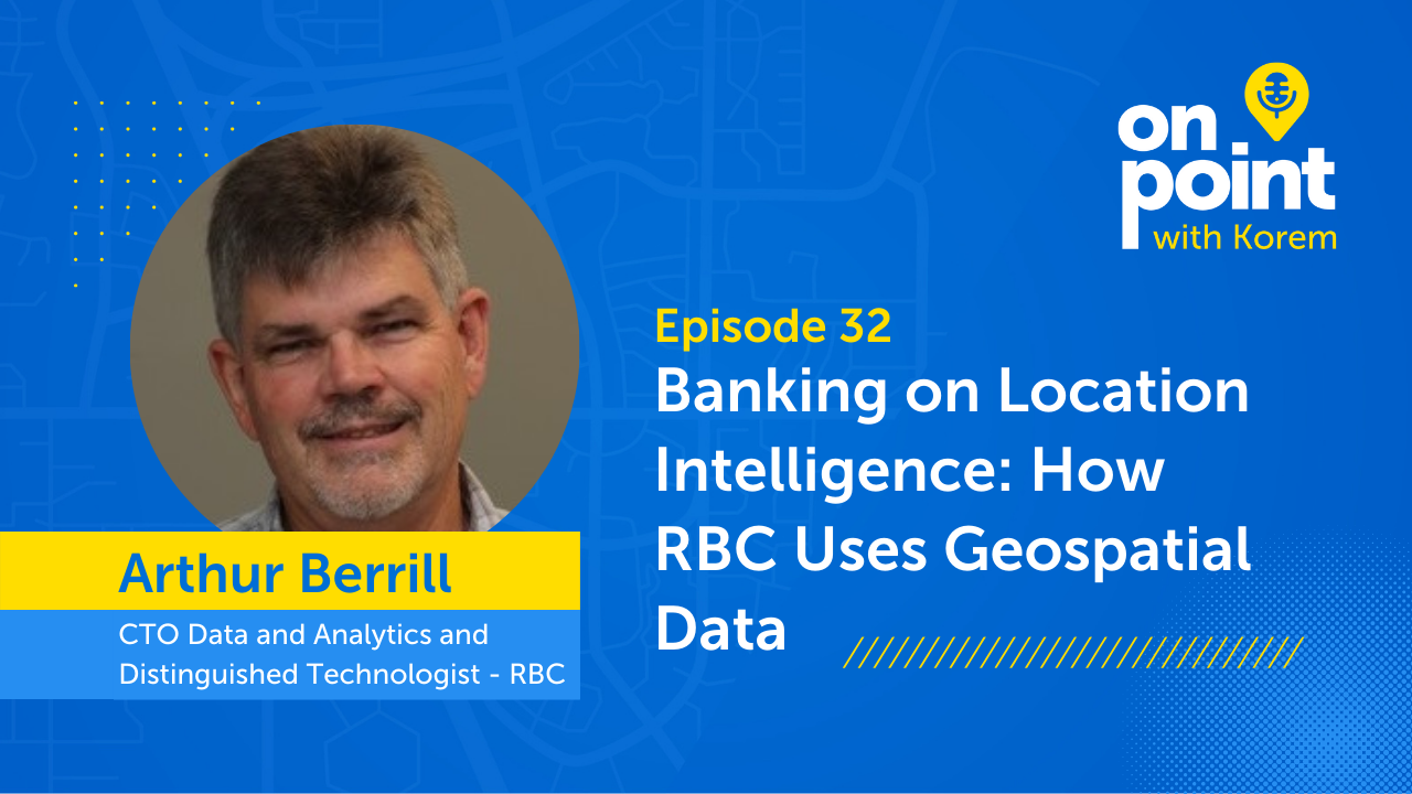 Banking on Location Intelligence: RBC | On Point with Korem