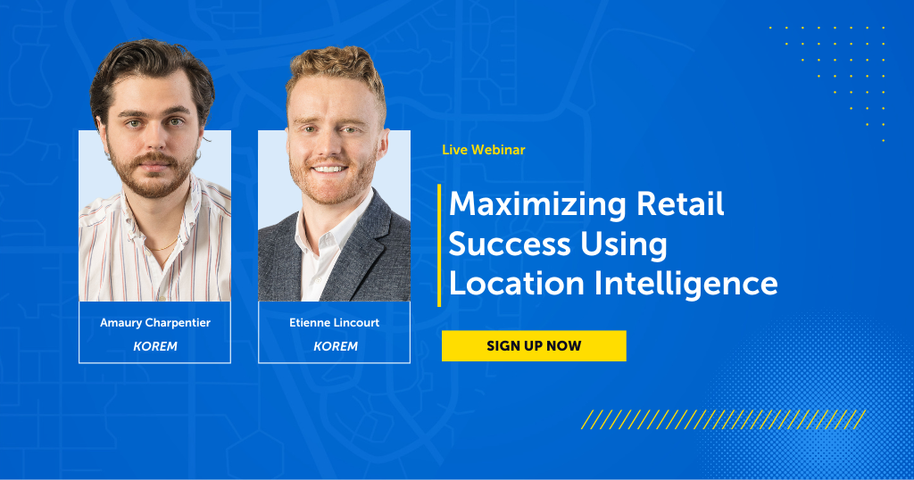 Maximizing Retail Success Using Location Intelligence | Webinar | Korem